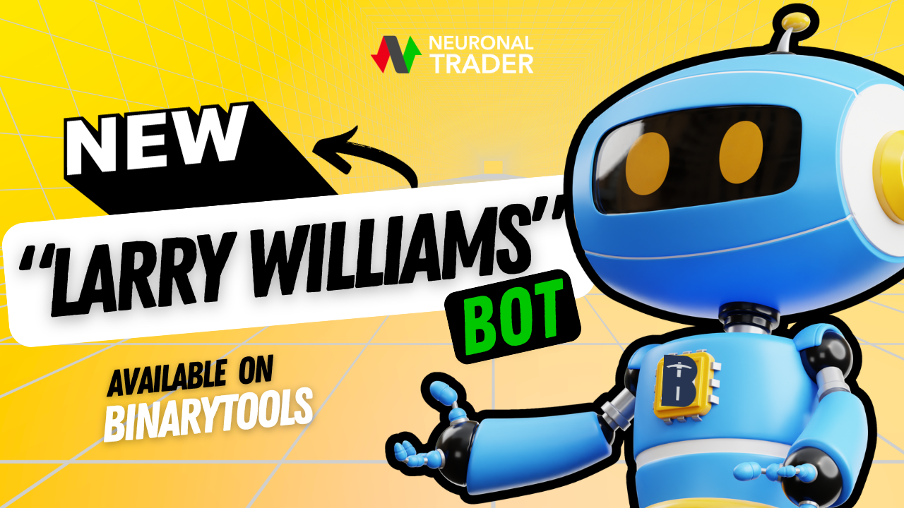 LARRY WILLIAMS BOT AVAILABLE NOW ON BINARYTOOLS.IO - Neuronal Trader